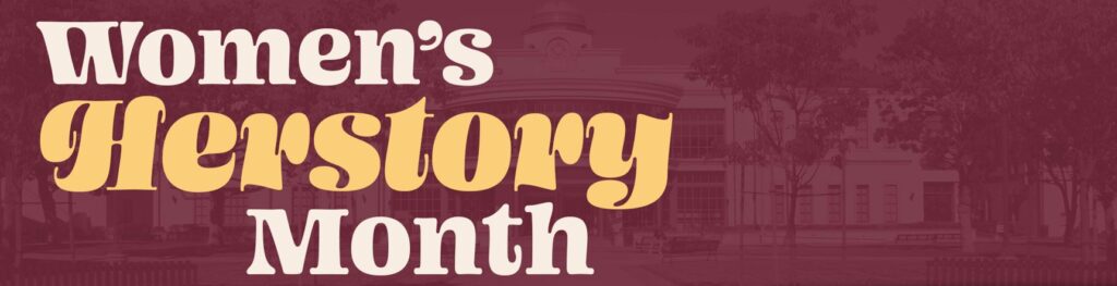 Women’s Herstory Month: Celebrating Women and Their Stories in March ...