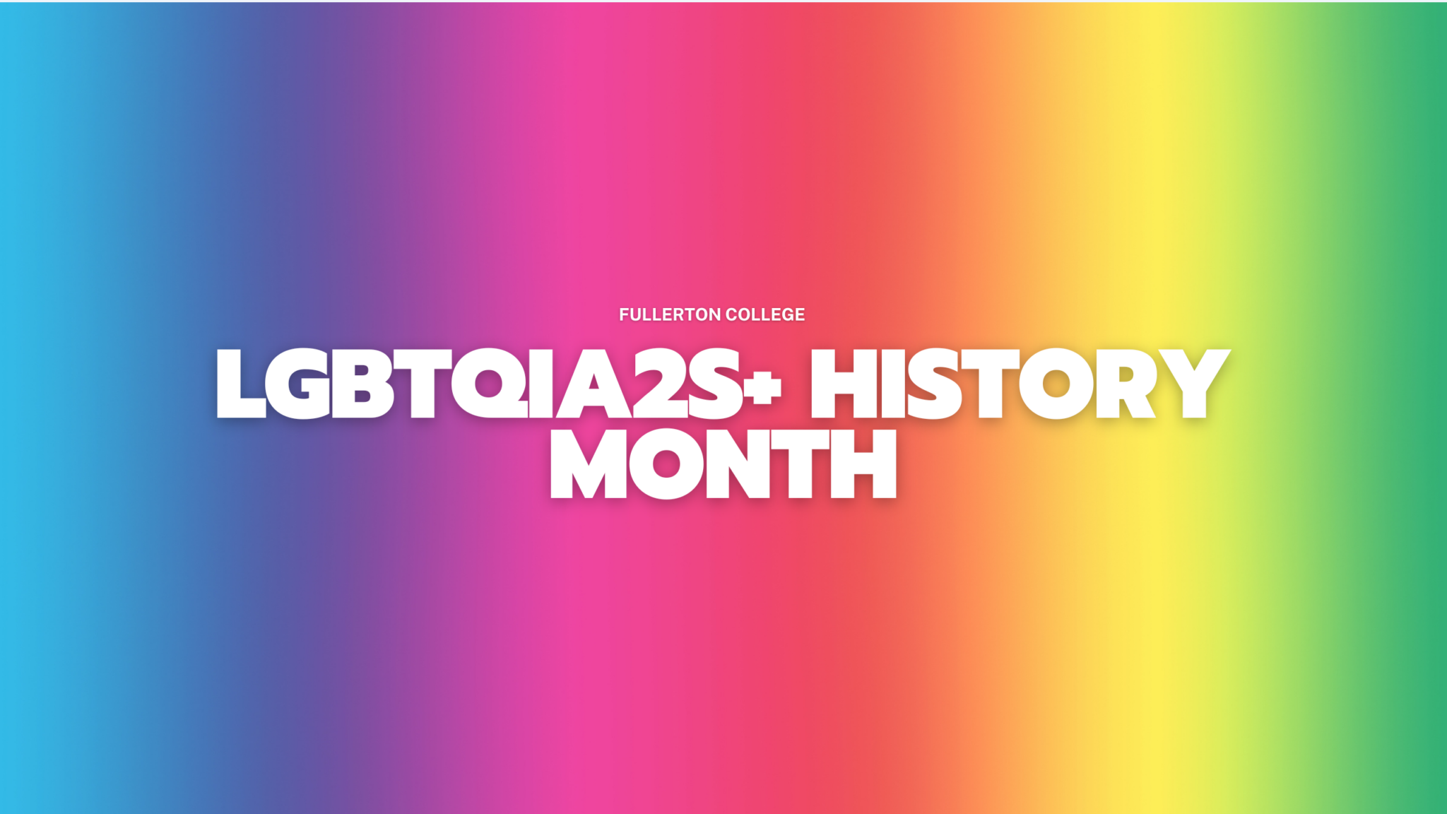 LGBTQIA2S+ History Month - Fullerton College News Center