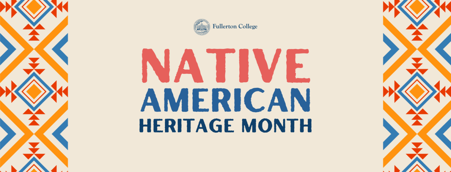 Fullerton College Celebrates Native American Heritage Month - Fullerton ...